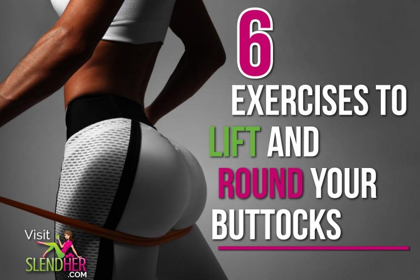 6-Exercises-to-Lift-and-Round-Your-Buttocks - SlendHer