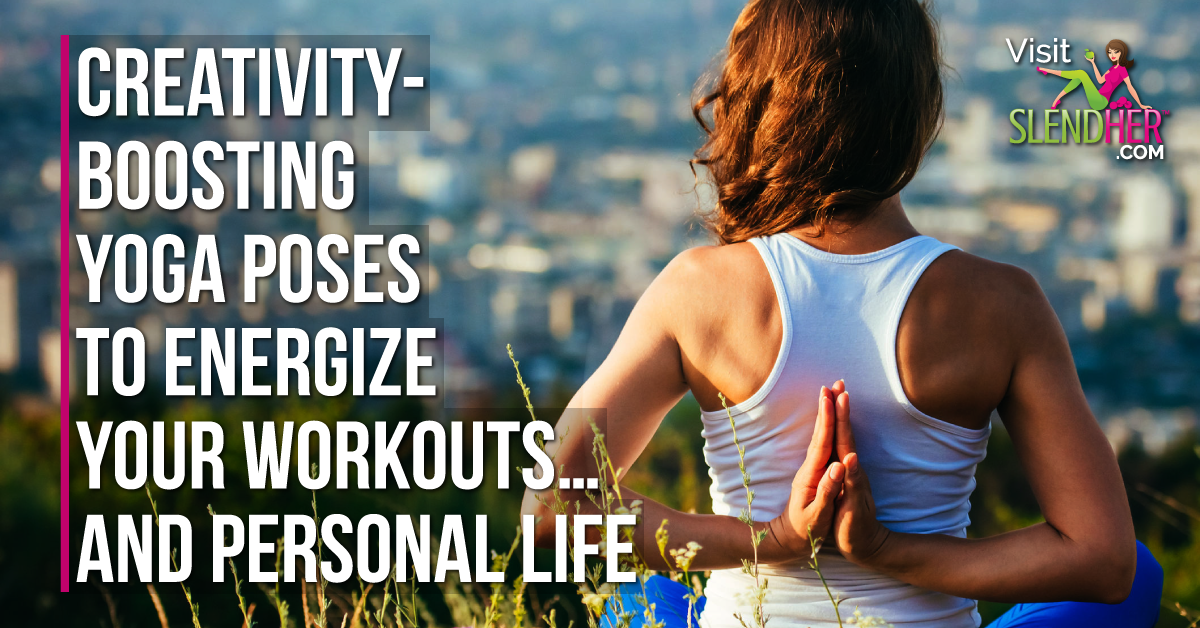 Creativity-Boosting Yoga Poses to Energize Your Workouts...and Personal ...