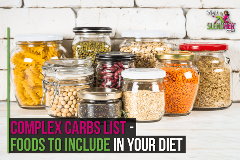 Complex Carbs List - Foods to Include In Your Diet - SlendHer